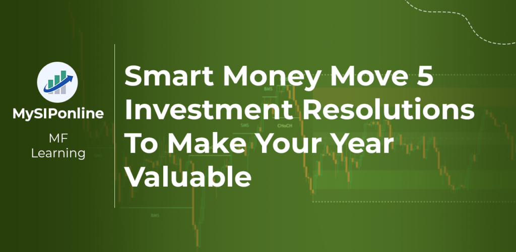 Smart Money Move 5 Investment Resolutions to Make Your Year Valuable ...